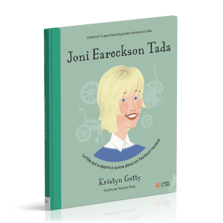 Joni Eareckson Tada - La fille qui a appris à suivre Jésus en fauteuil ...